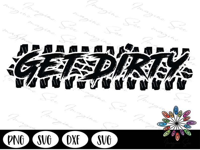 Get Dirty Svg Tire Mark Svg Fits Jeep Tire Tread Mud Tire - Etsy