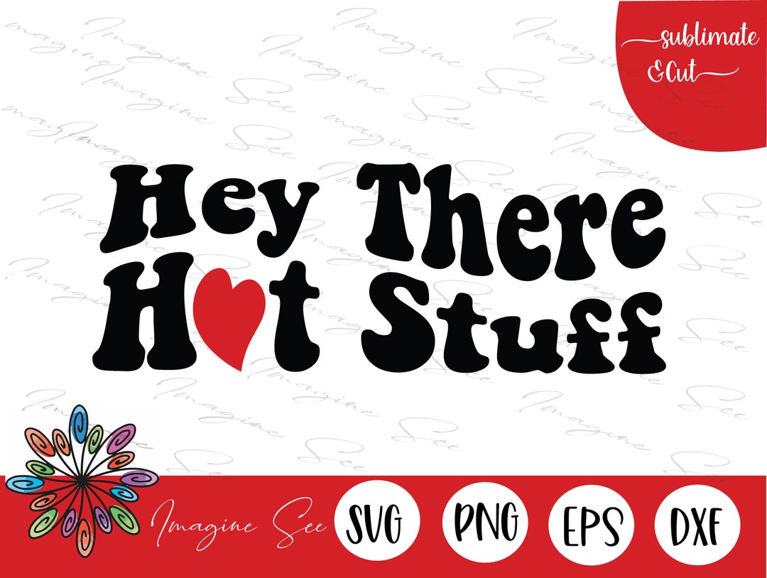 Hey There Hot Stuff Svg, Vintage Svg, Retro Svg, 70's Svg, Smiley Svg ...
