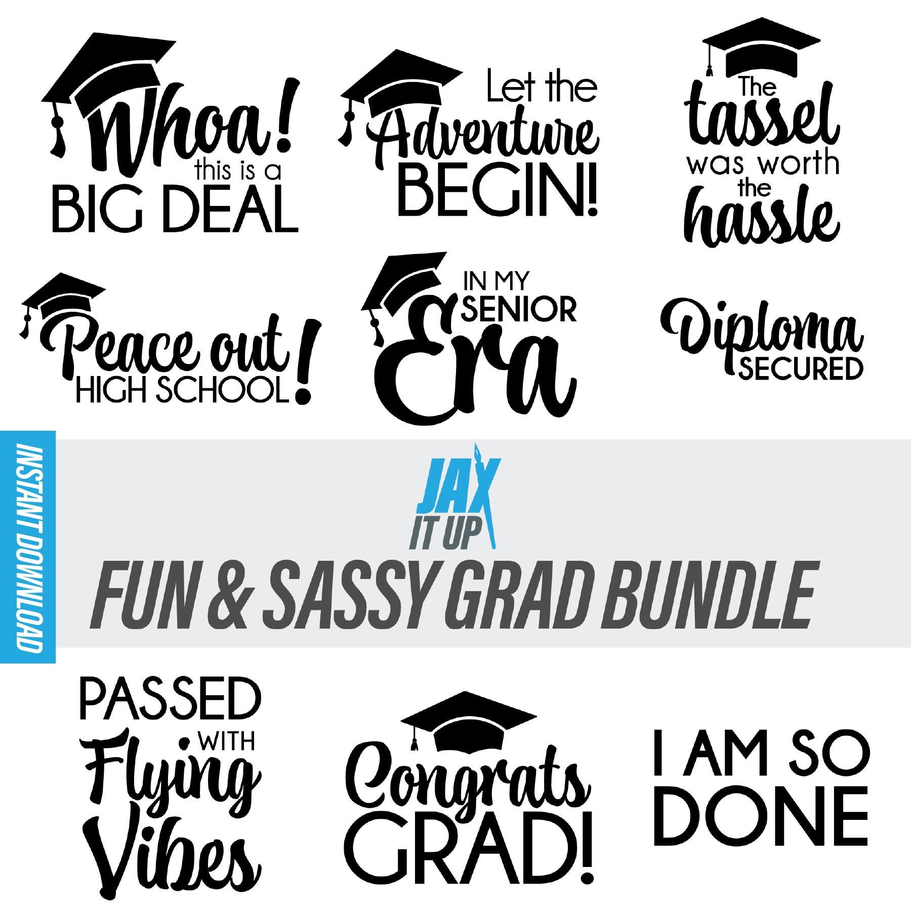 Fun & Sassy Graduation SVG Bundle – Class of 2025 Senior Quotes for ...