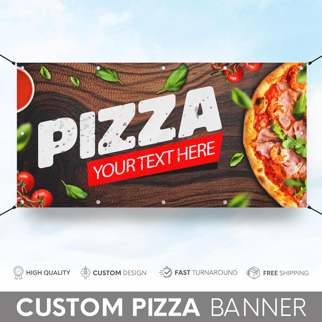 Custom Pizza Banner Sign, Custom Sale Business Banner, Pizza Food ...