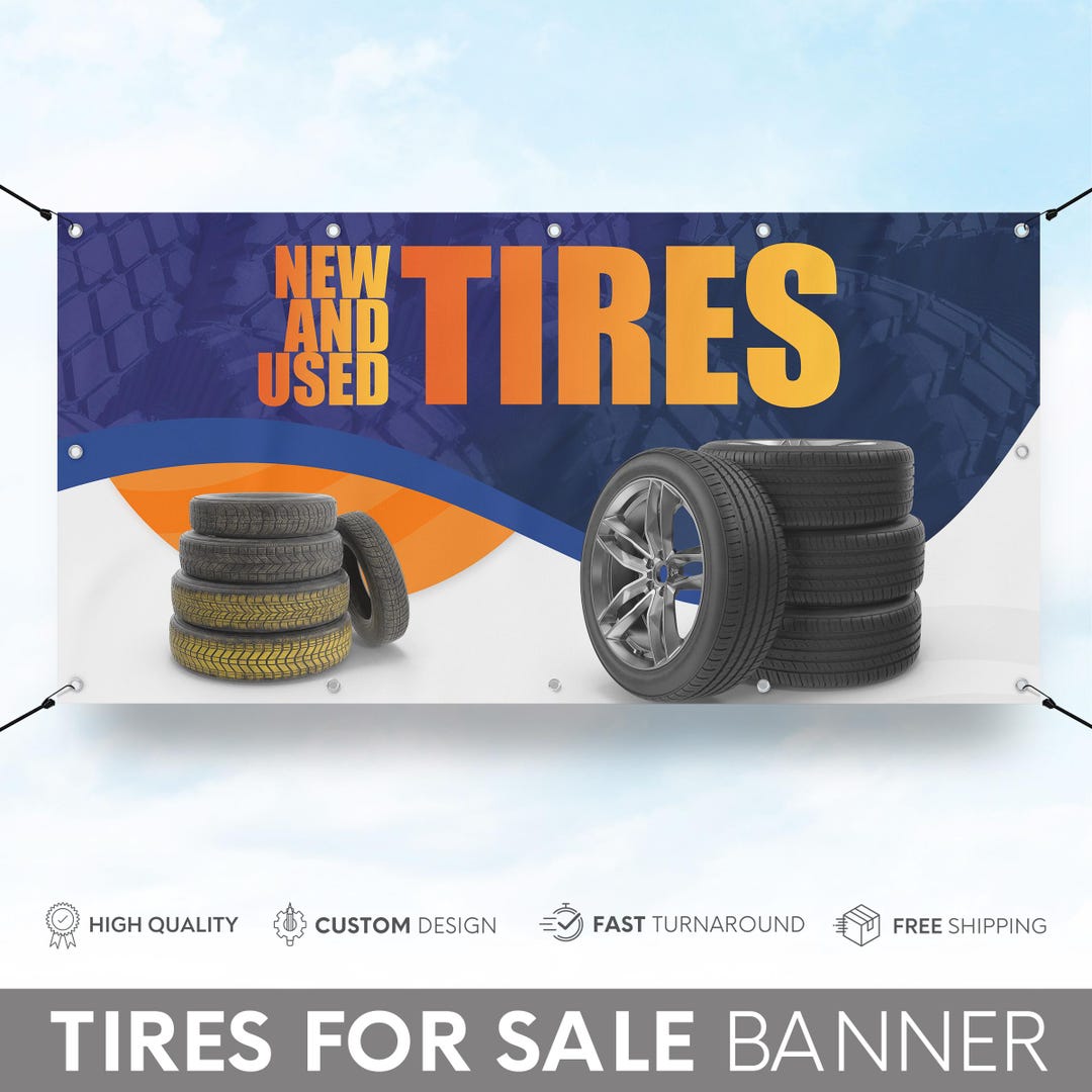 New and Used Tires Banner Sign, Custom Tires Car Auto Business Banner ...