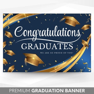 Graduation Banner, Congratulations Graduates, Outdoor & Indoor Vinyl ...