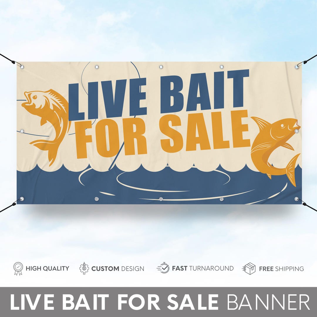 Live Bait for Sale Banner Sign, Custom Fishing Business Banner, 13 Oz ...