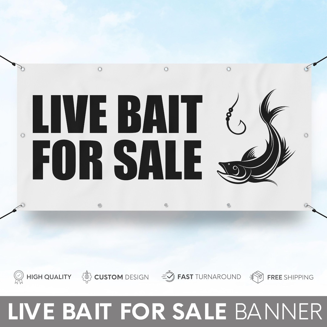 Live Bait for Sale Banner Sign, Custom Fishing Business Banner, 13 Oz ...