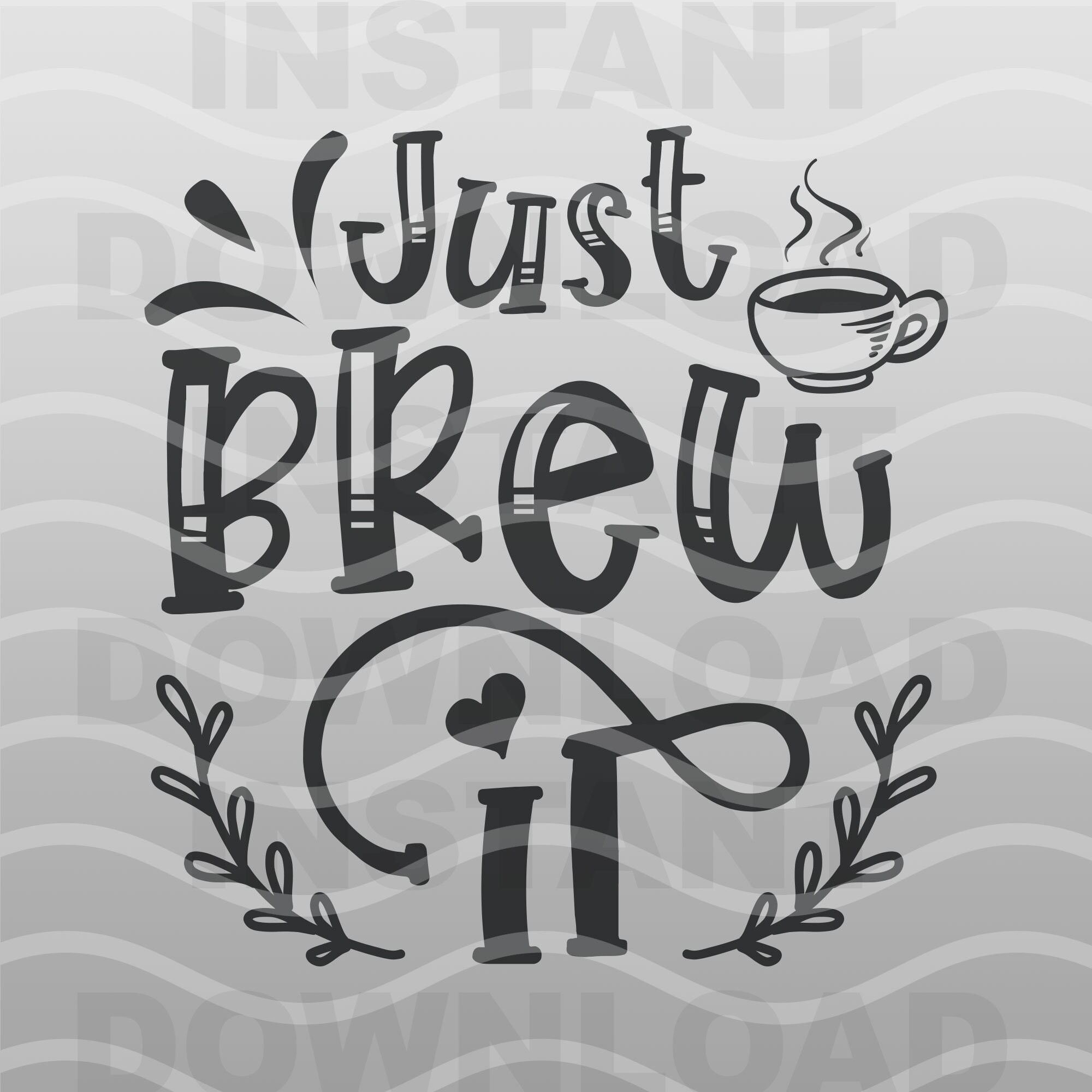 Just Brew It SVG Coffee Quote Cut File Funny Silhouette | Etsy