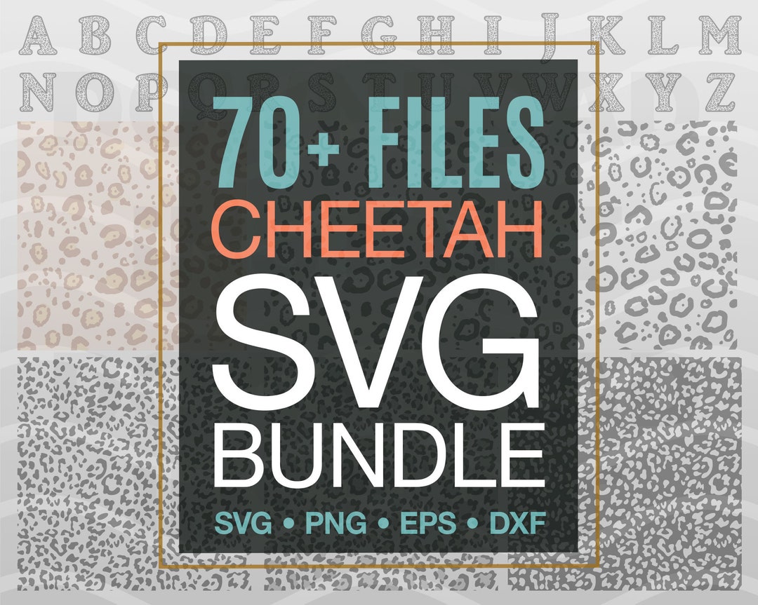 Cheetah SVG Bundle - Over 70 Files - Print, Alphabet, Circle, Letters ...