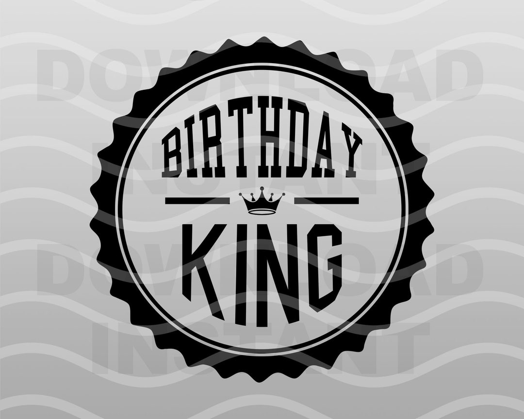 Birthday King SVG Queen of the Birthday King Svg Birthday King SVG for ...
