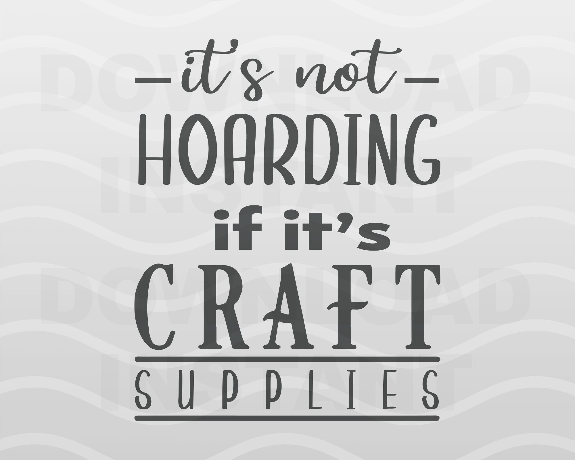 Craft Humor SVG Cricut Hoarder Quotes Crafting Funny Craft | Etsy