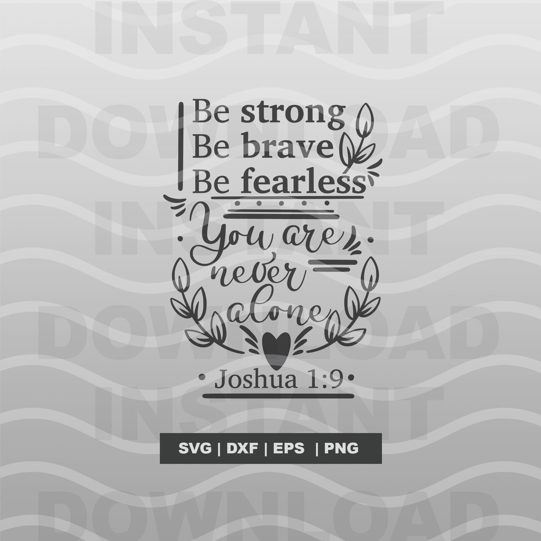 Be Strong Brave Fearless SVG Cut File - Christian Verse Inspiration ...
