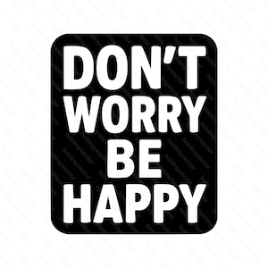 Dont Worry Be Happy SVG, Happy Smiley Face SVG Editorial Typography ...