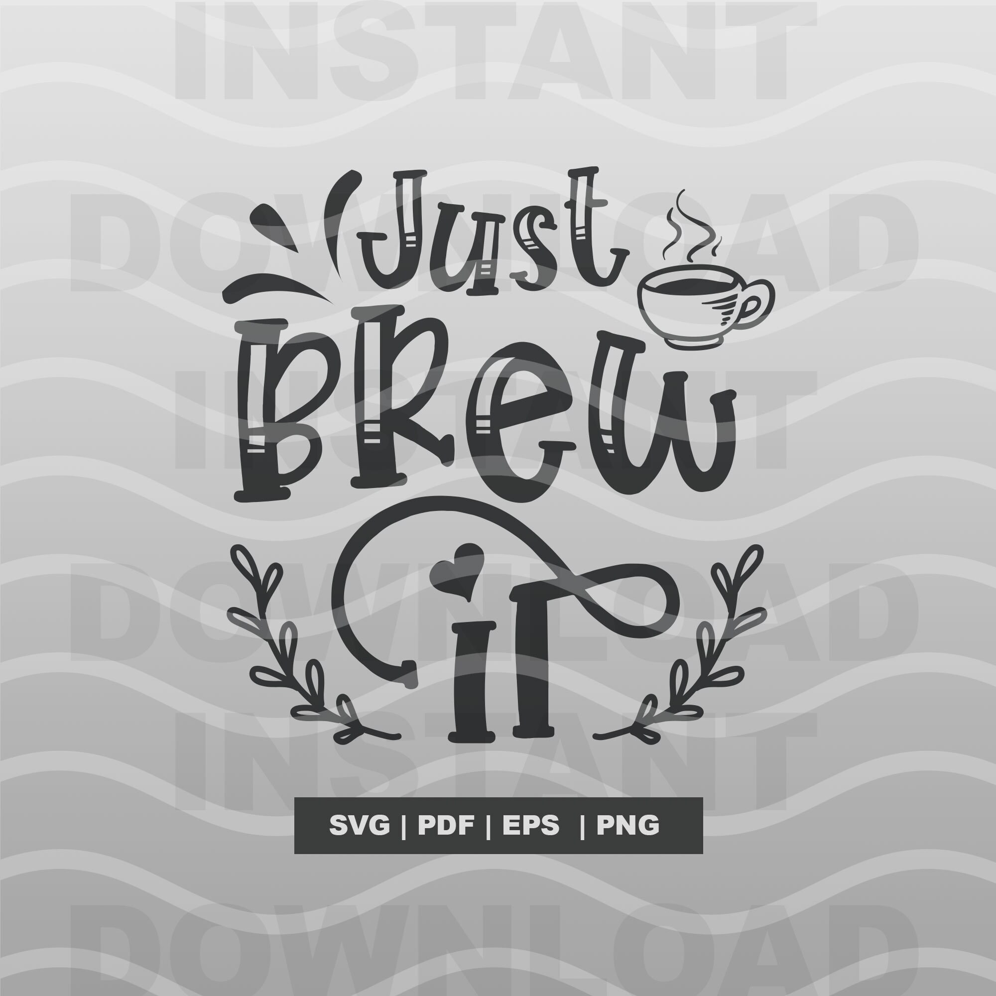 Just Brew It SVG Coffee Quote Cut File Funny Silhouette | Etsy