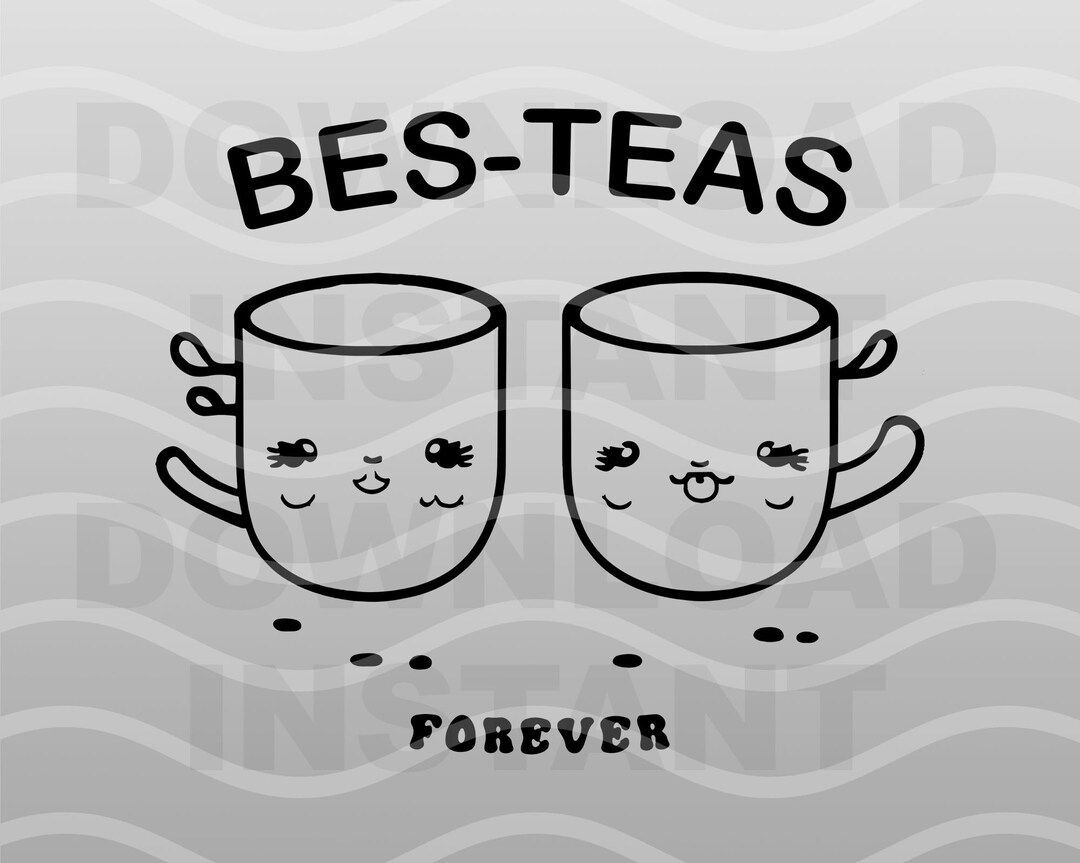 Bes-teas SVG Cute Best Friends SVG Besties My Bestest Kawaii Bes Teas ...