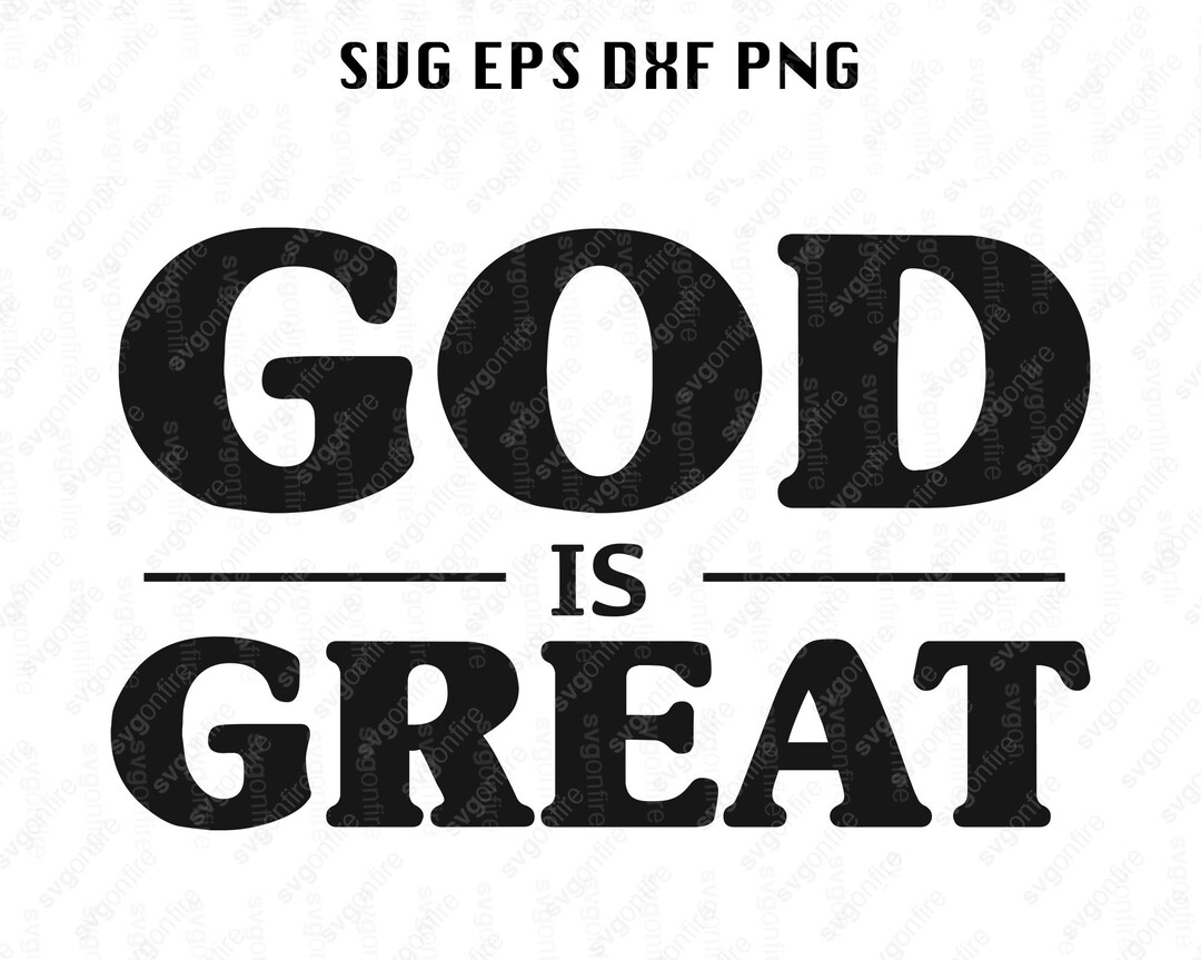 God is Great SVG, Digital Cut File, Eps Dxf Png - Etsy