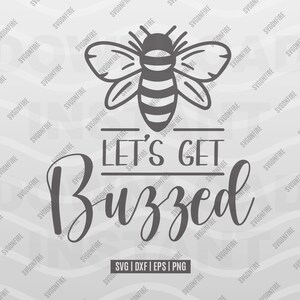 Lets Get Buzzed SVG | Geting Drinker Quotes | Buzzing | Lets Get ...