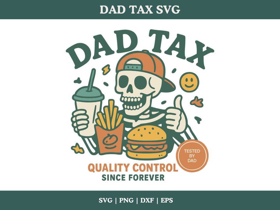 Dad Tax SVG Design | Snack Quality Control Skeleton SVG | Funny Dad T ...