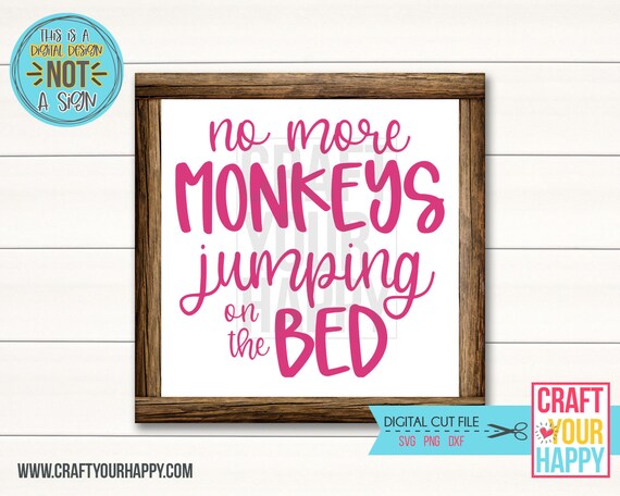 Kids Room SVG No More Monkeys Jumping on the Bed 2 DXF EPS - Etsy