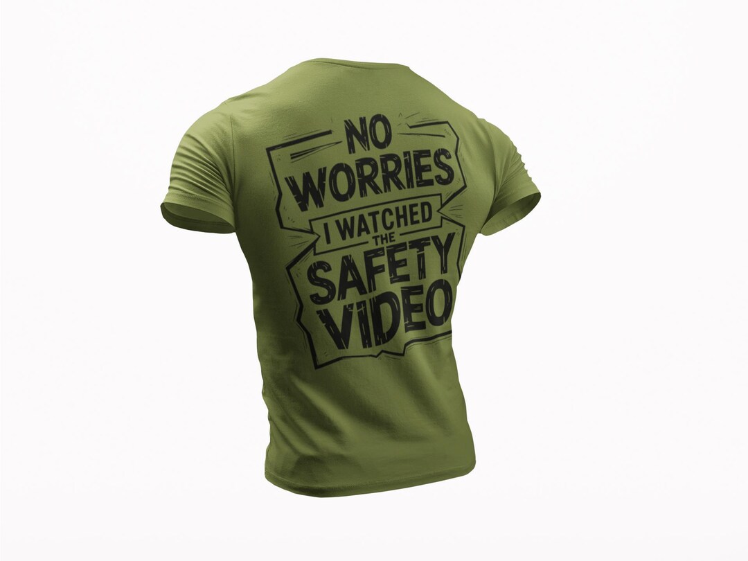 Funny Jobsite Safety Humor T-shirt - 'i Watched Safety Video' - Funny ...
