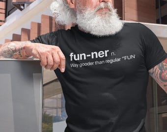 Mens Funner Definition Funny Way Gooder Than Regular Fun Humor ...