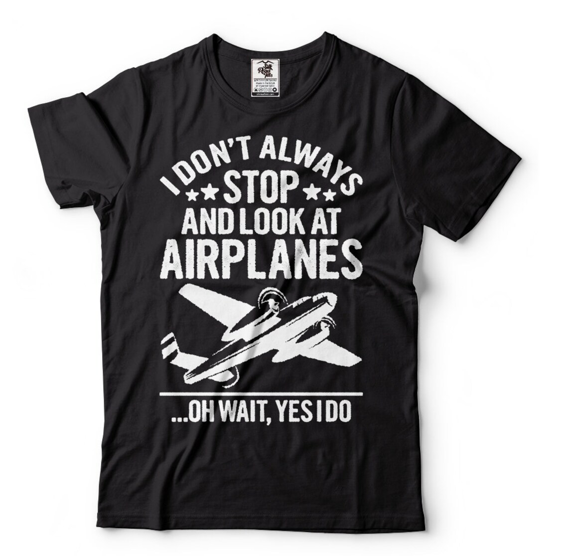 I Don't Always Stop and Look at Airplanes Airplane Pilot - Etsy