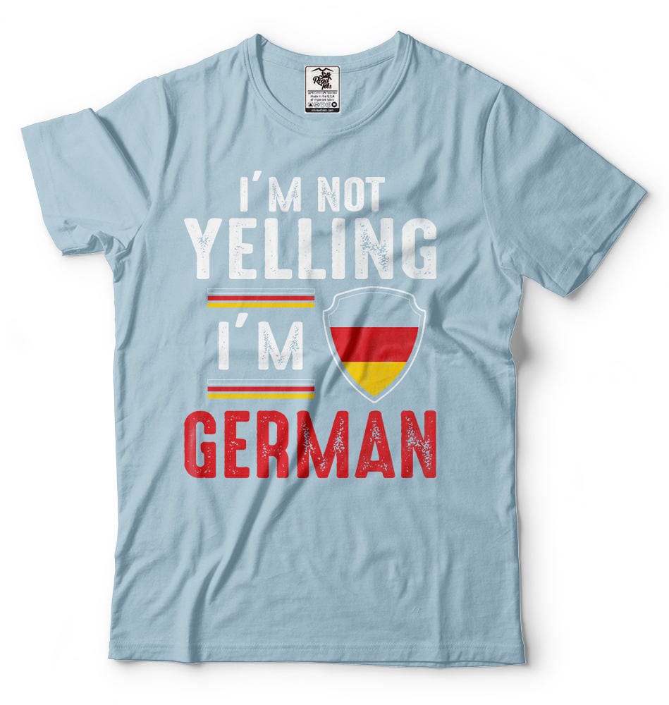 Funny German T-shirt I'm Not Yelling I'm German Cool | Etsy