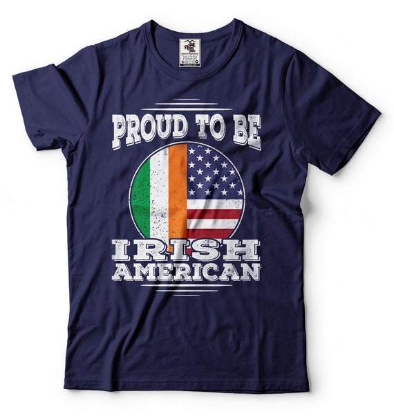 Proud To Be Irish American