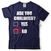 Are You Childish Funny T-shirt Humor Shirts Funny Yes No T-shirt - Etsy