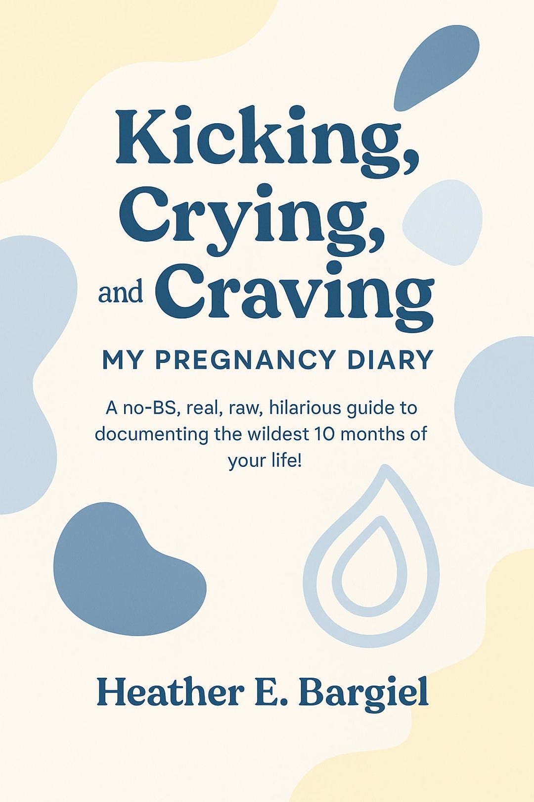 Kicking, Crying, and Craving: Funny Printable Pregnancy Diary | Weekly ...