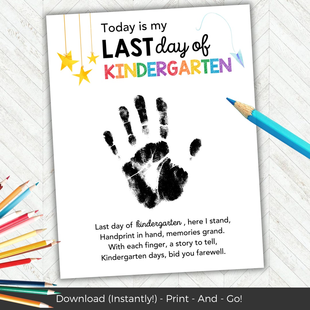 Kindergarten Handprint Craft Goodbye Kindergarten, Last Day ...