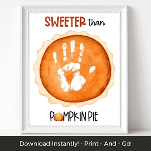Sweeter Than Pumpkin Pie Handprint Craft Printable, Fall or ...