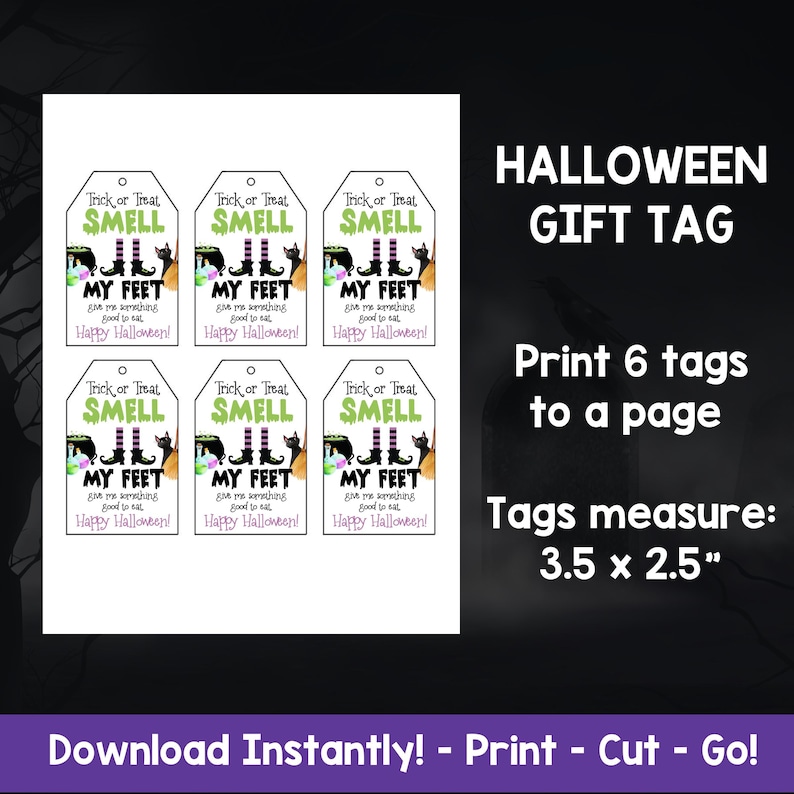 Trick or Treat Smell My Feet Printable Halloween Treat Bag Gift Tag ...