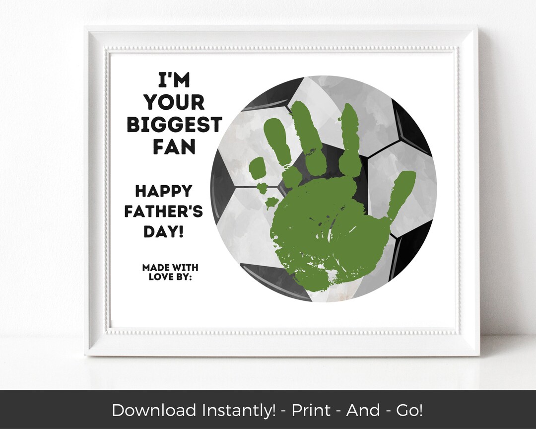 Printable Fathers Day Card, Biggest Fan Sports Soccer Handprint Craft ...