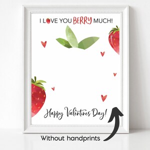 I Love You BERRY Much Valentines Day Activities, Printable Handprint ...