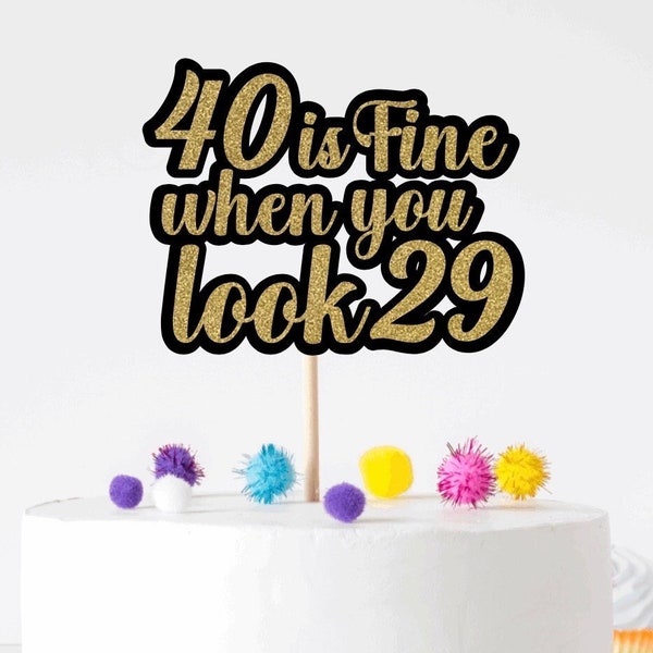 40 is Fine When You Look 29 Svg - Etsy
