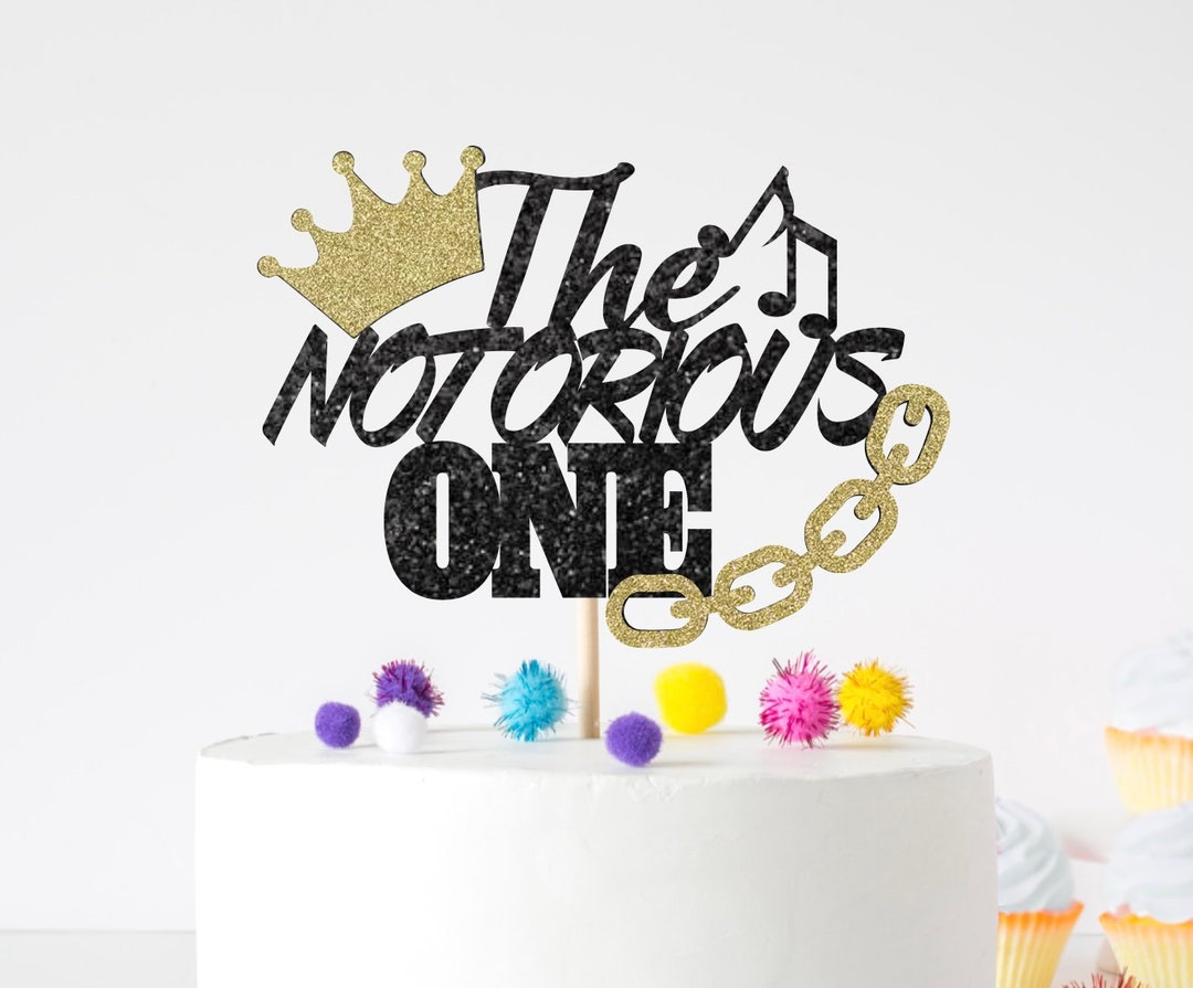 Notorious One Cake Topper, Notorious 1 Party Supplies, 1st Birthday ...