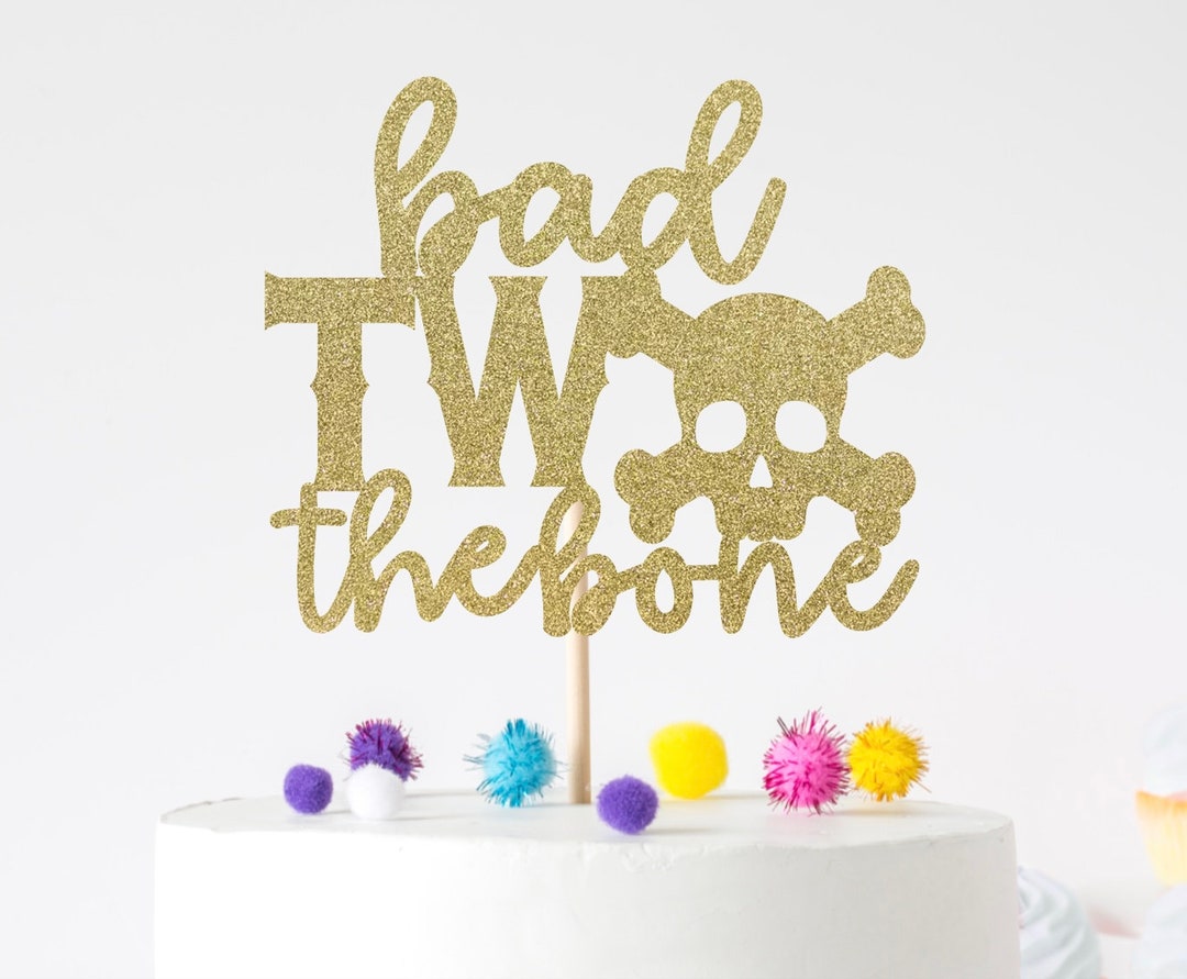 Bad Two the Bone Cake Topper, Bad 2 the Bone - Etsy