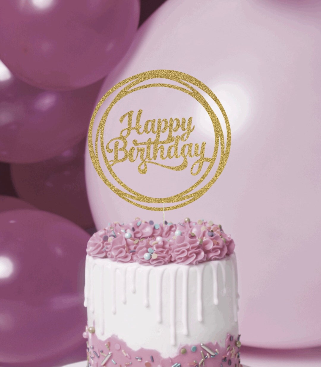 Happy Birthday Cake Topper, Birthday Cake Topper Ideas, Glitter Cake ...
