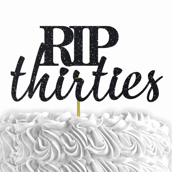 Rip 30s Cake Topper - Etsy