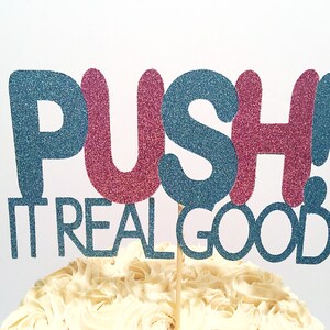 Push It Baby Shower Cake Topper, Push It Real Good, Push Party Cake ...