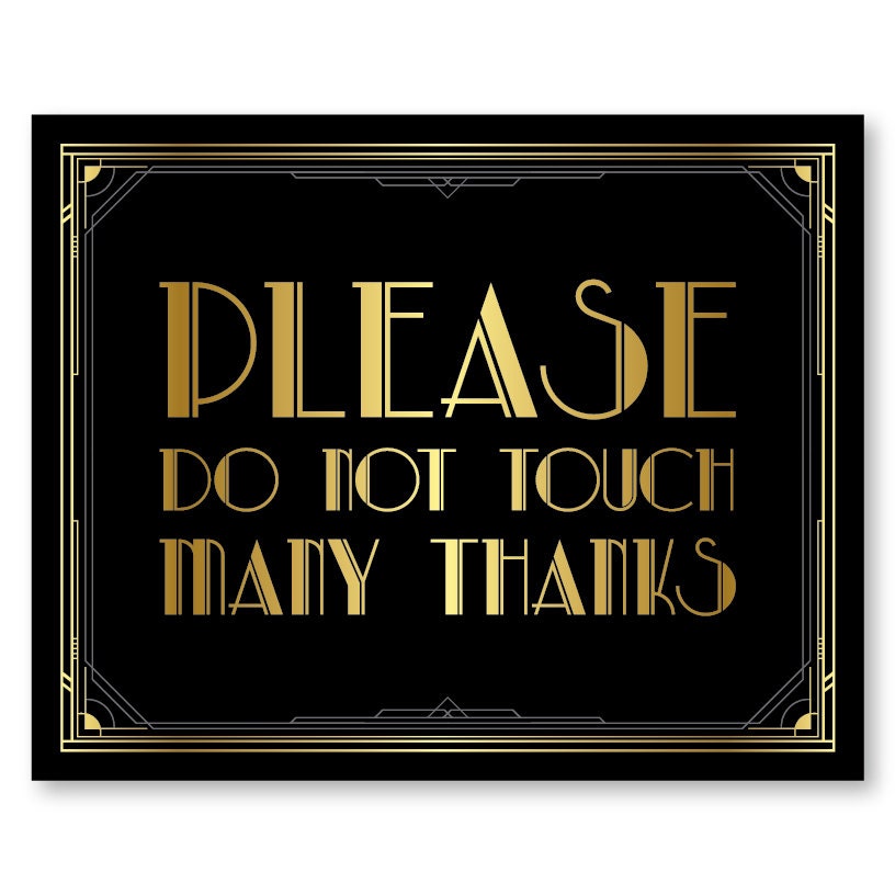PLEASE Do NOT TOUCH, Great Gatsby, Art Deco, Great Gatsby Decorations ...