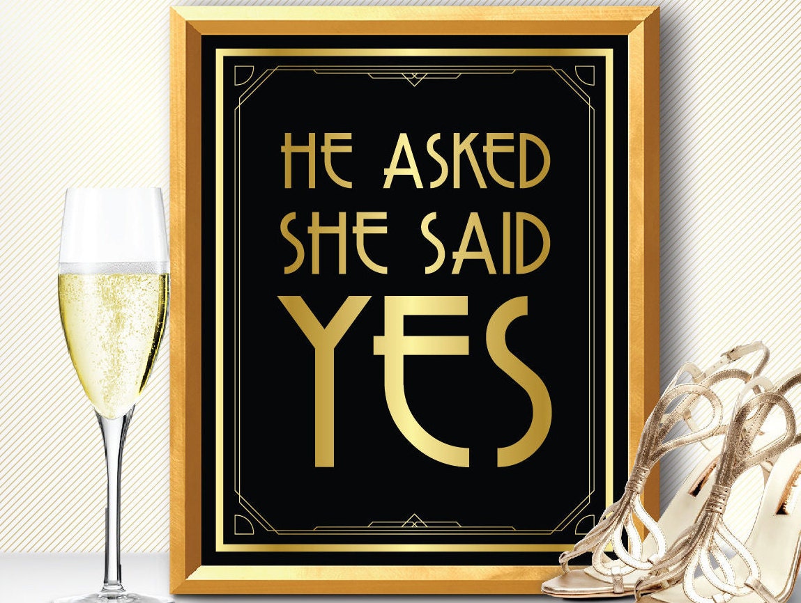 He Asked She Said Yes, He Asked She Said Yes Sign, Great Gatsby, Art ...