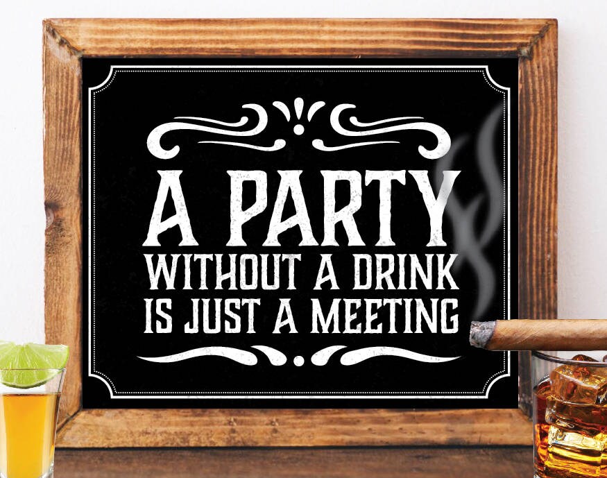 Party Without a Drink, Party Sign, Chalkboard Signs, Wedding ...