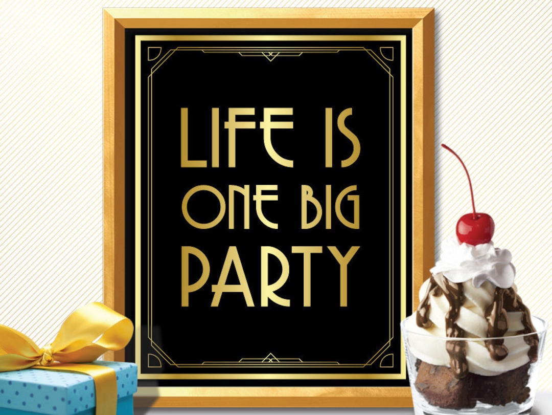 Printable LIFE is One Big PARTY Art Deco Style Great Gatsby 1920's ...