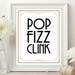 Pop Fizz Clink, Pop Fizz Clink Sign, Gatsby Pop Fizz Clink, Art Deco ...