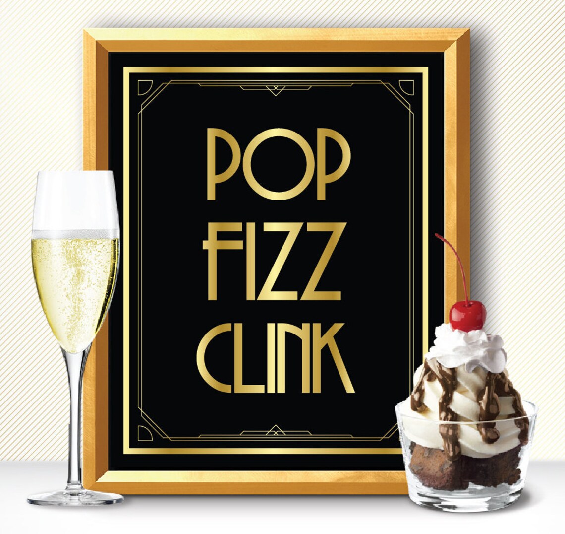 Pop Fizz Clink, Pop Fizz Clink Sign, Gatsby Pop Fizz Clink, Art Deco ...