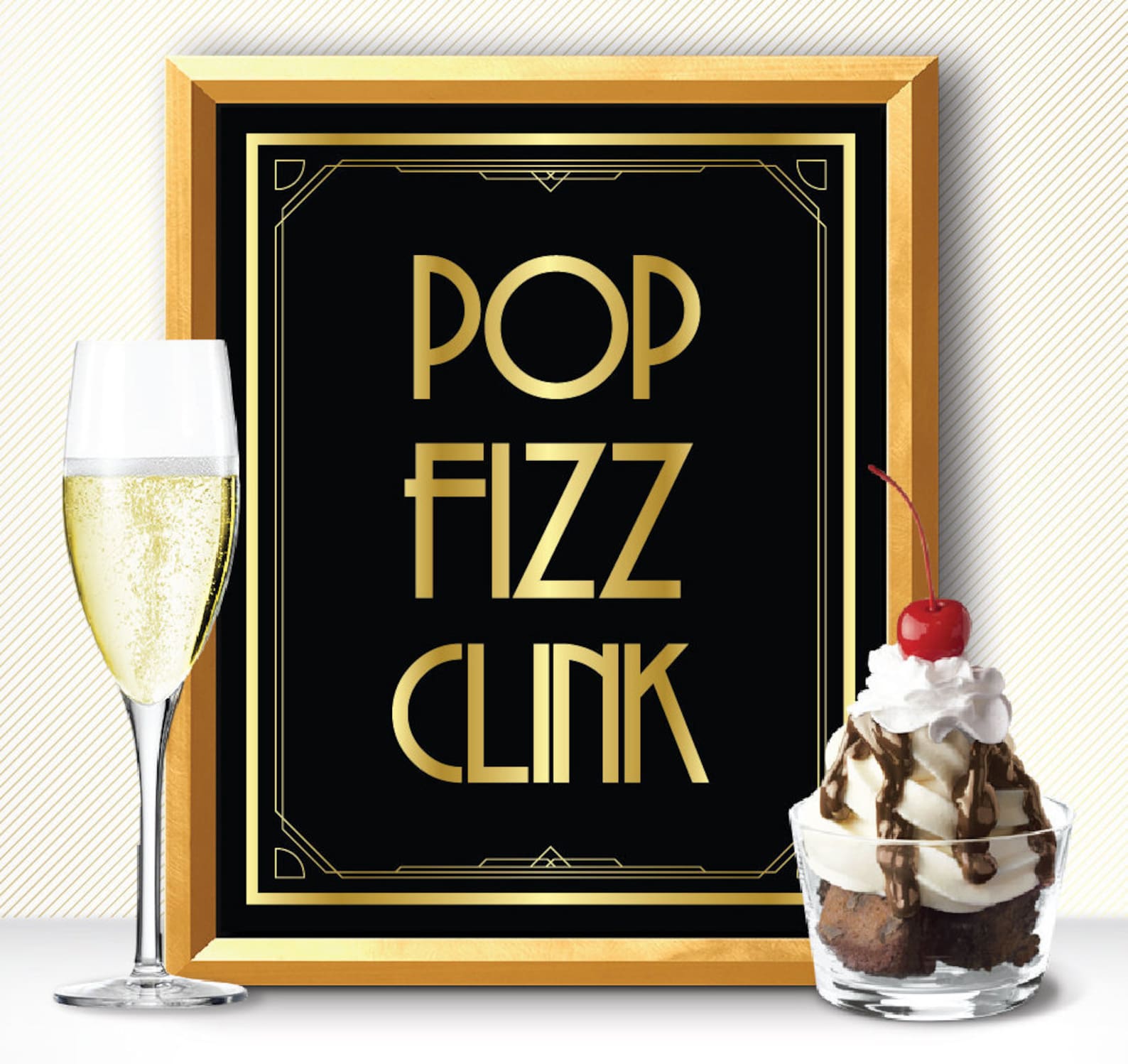Pop Fizz Clink, Pop Fizz Clink Sign, Gatsby Pop Fizz Clink, Art Deco ...