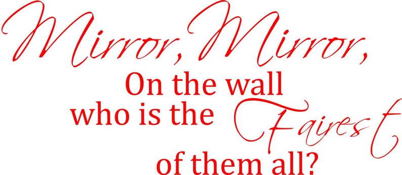 Mirror Mirror on the Wall Who is the Fairest of Them All Vinyl Wall ...