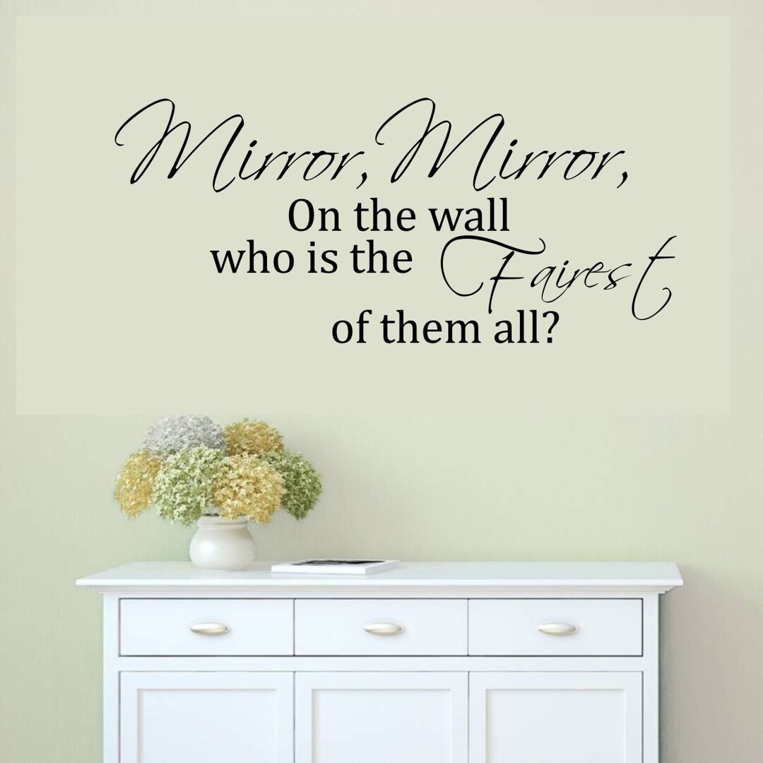 Mirror Mirror on the Wall Who is the Fairest of Them All Vinyl Wall ...
