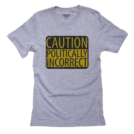 Caution Sign Politically Incorrect Funny Yellow Sign | Etsy