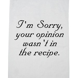 Hilarious I'm Sorry Your Opinion Wasn't in the Recipe | Etsy