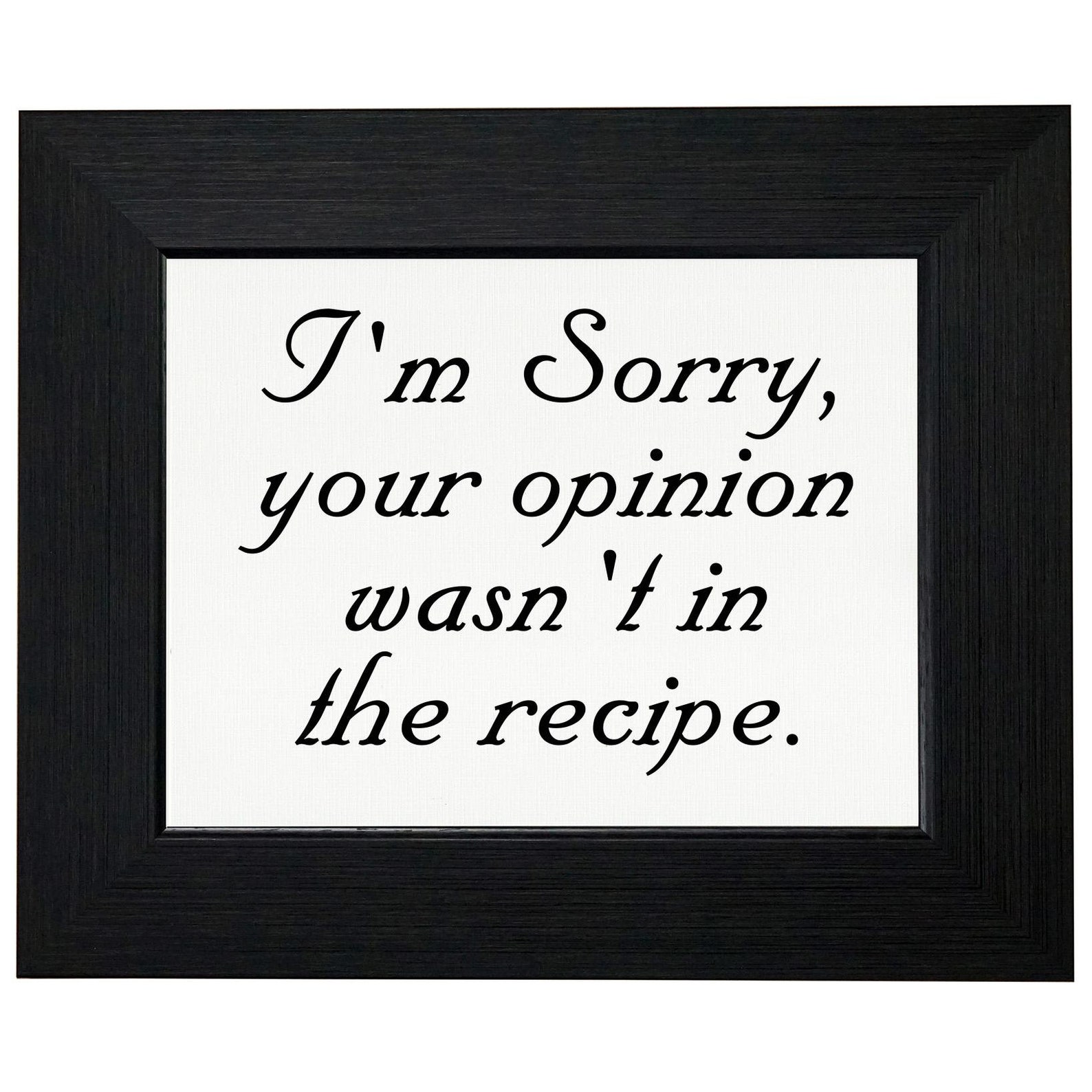 Hilarious I'm Sorry Your Opinion Wasn't in the Recipe | Etsy